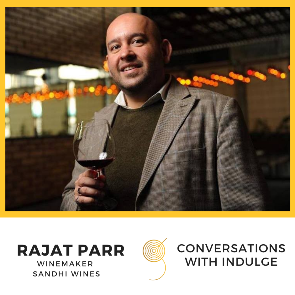 Conversations With Indulge - Rajat Parr - Indulge India